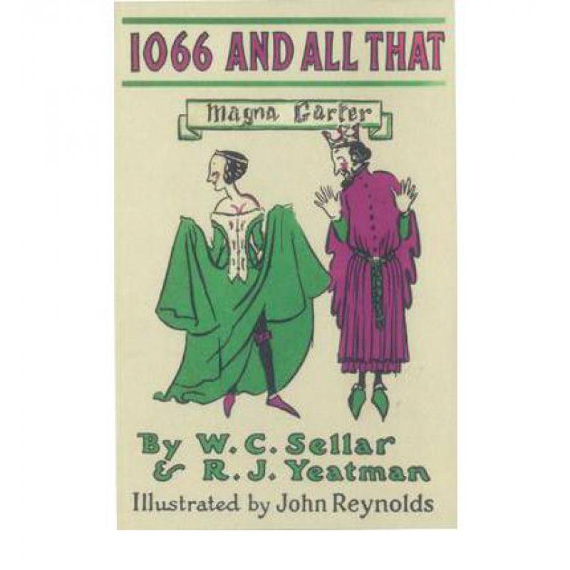 1066 and All That: A Memorable History of En...