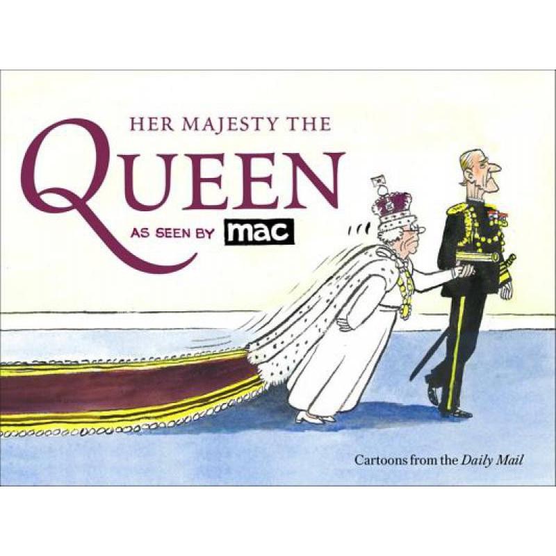 Her Majesty the Queen, as Seen by Mac