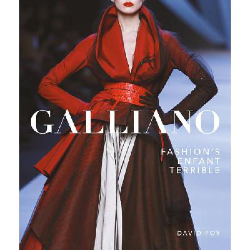 Galliano: Fashion's Enfant Terrible