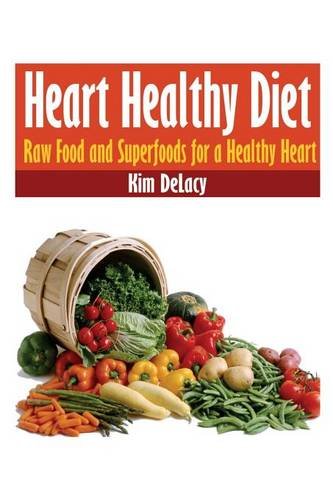 Heart Healthy Diet: Raw Food and