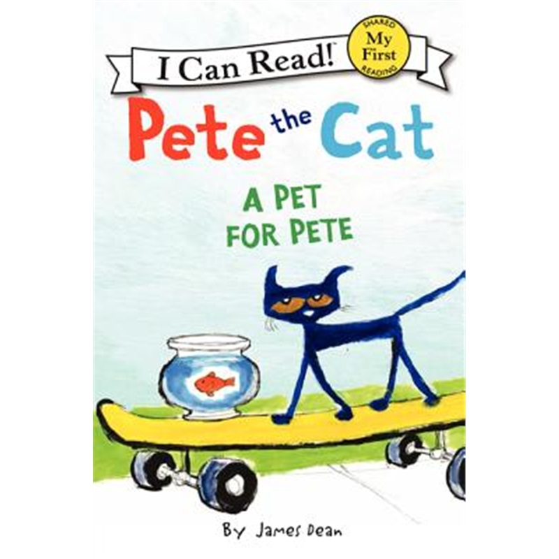 皮特猫绘本 英文原版 Pete the Cat: A Pet for Pete (My First I Can Read) 儿童幼儿英语启蒙书 James dean