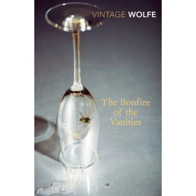 The Bonfire of the Vanities. Tom Wolfe