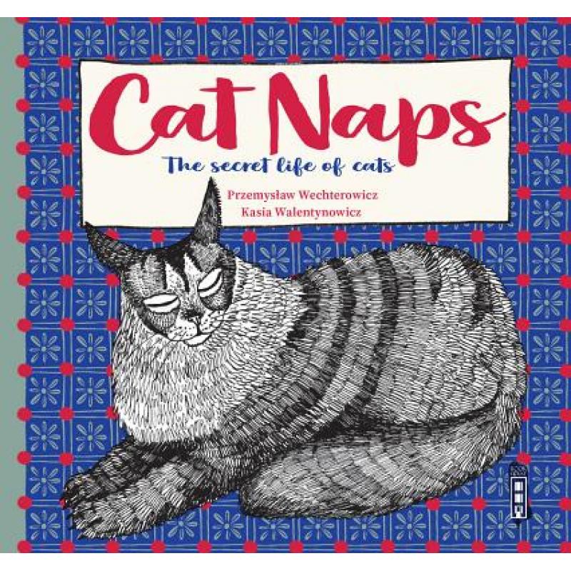 Cat Naps: The Secret Life of Cats