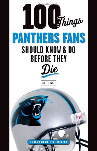 100 Things Panthers Fans Should Know &