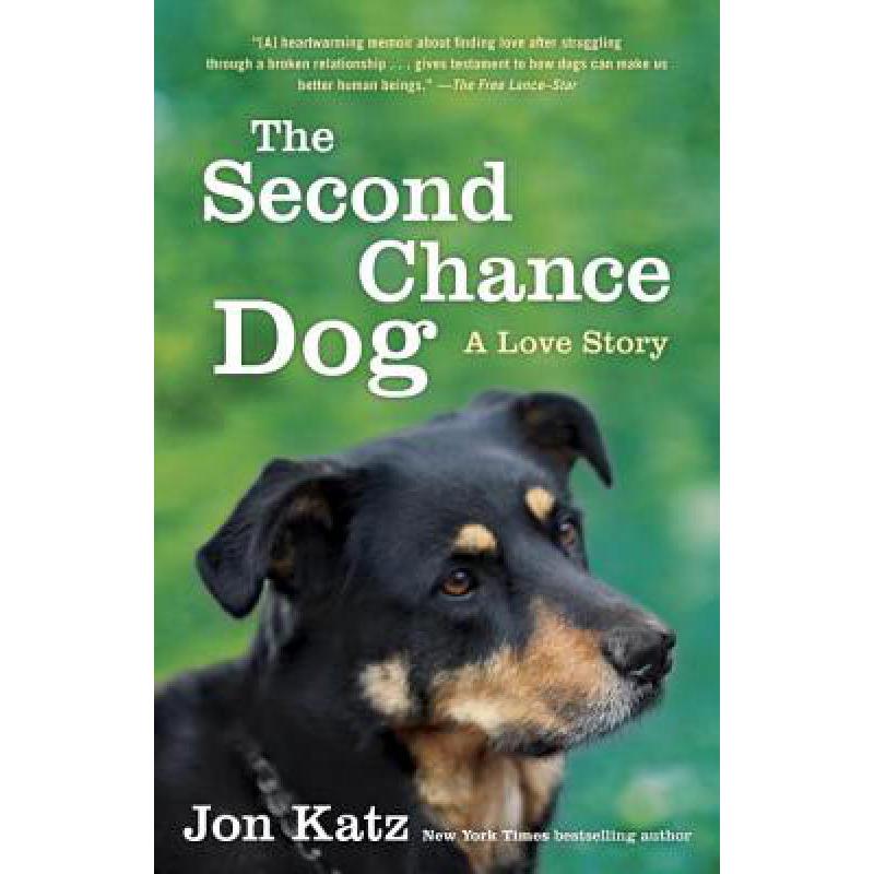The Second-Chance Dog: A Love Story