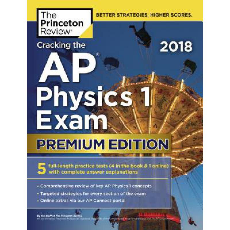 Cracking the AP Physics 1 Exam 2018, Premium...