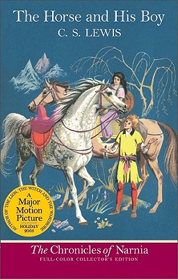 The Horse and His Boy, Full-Color Collector's Edition (The Chronicles of Narnia)纳尼亚传奇：能言马与男孩，全彩典藏版