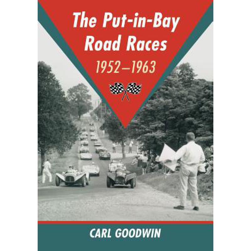 The Put-In-Bay Road Races, 1952-1963