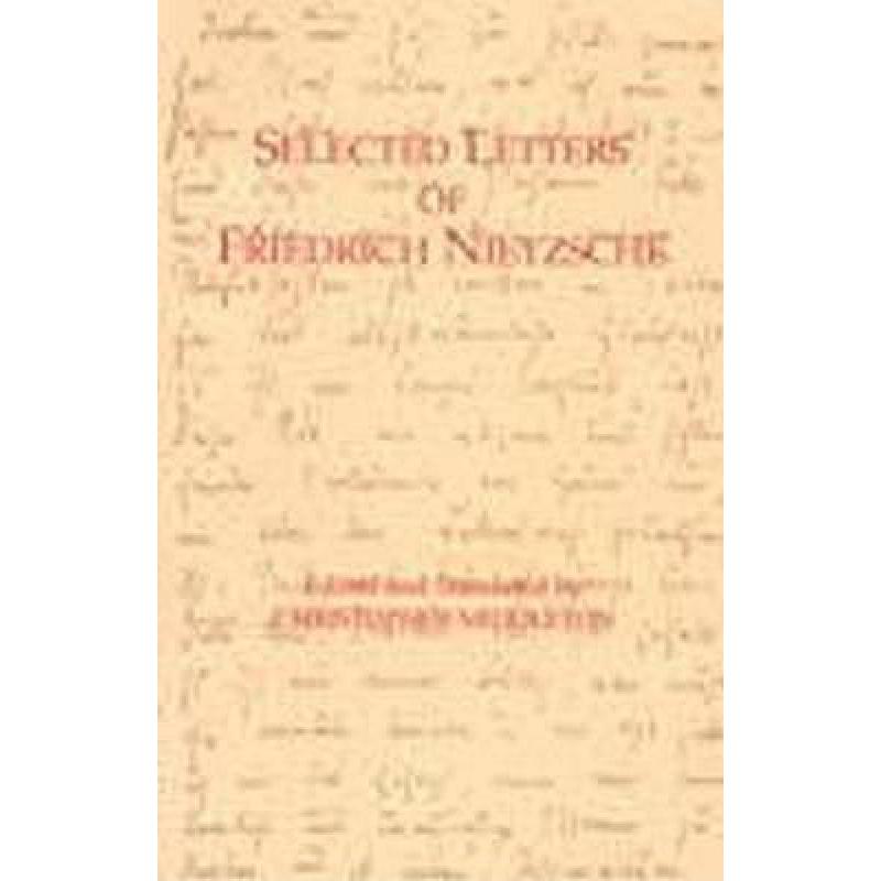 Selected Letters of Friedrich Nietzsche