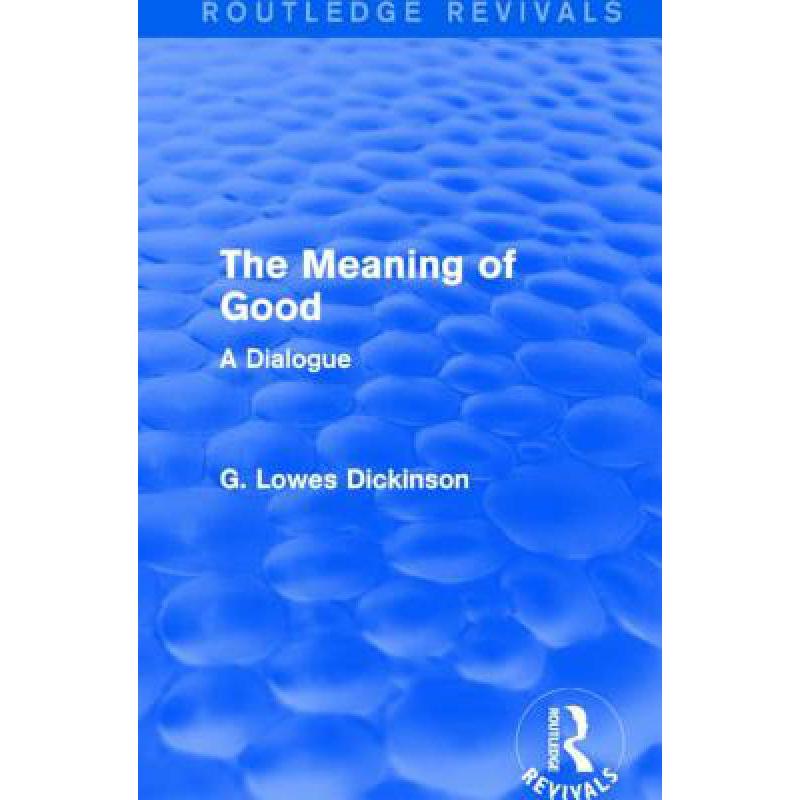The Meaning of Good: A Dialogue