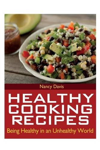 Healthy Cooking Recipes: Being Healthy