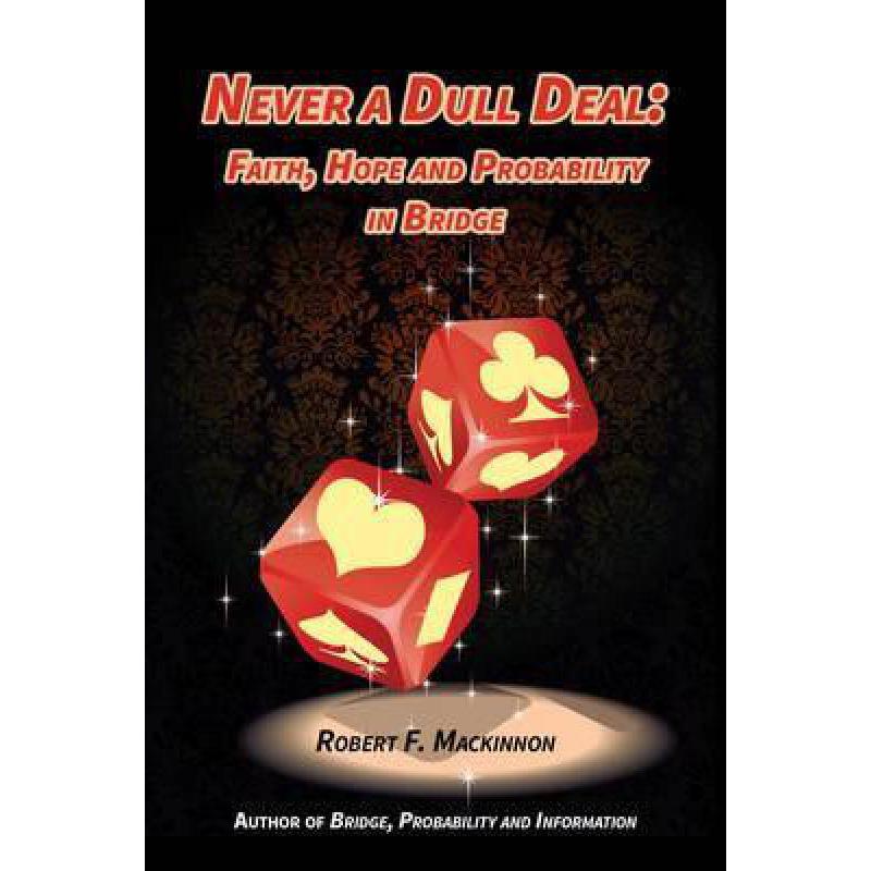 Never a Dull Deal: Faith, Hope and Probabili...