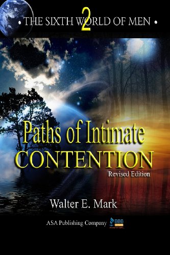 The Sixth World of Men: Paths of