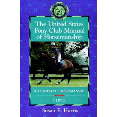 The United States Pony Club Manual of Horsem...