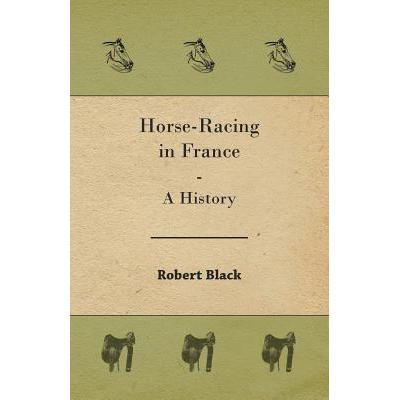 Horse-Racing in France - A History