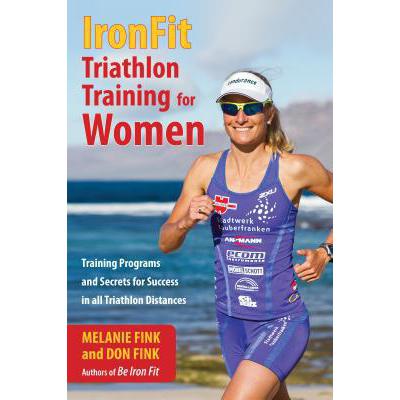 IronFit Triathlon Training for Women: Traini...