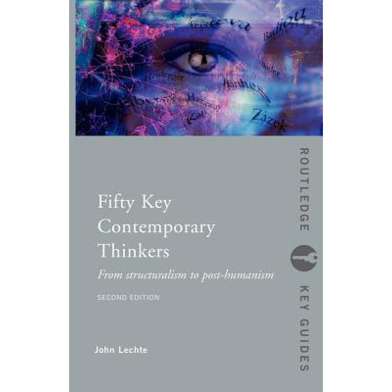 Fifty Key Contemporary Thinkers : From Struc...