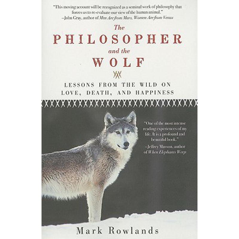 Philosopher and the Wolf: Lessons from the W...