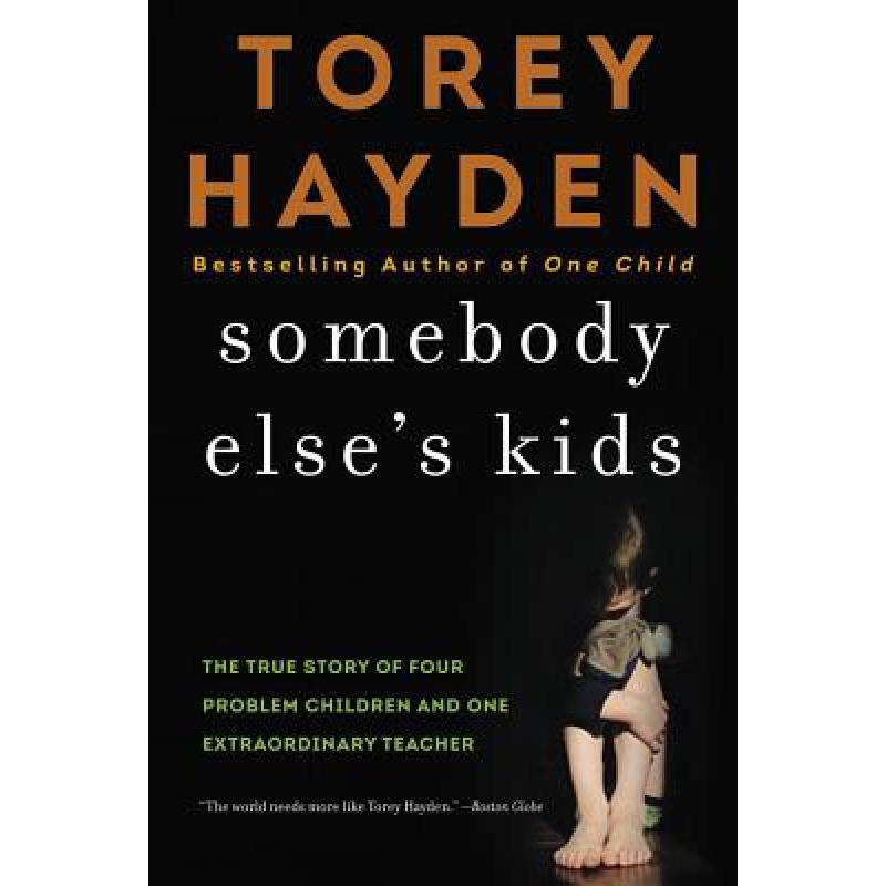 Somebody Else's Kids: The True Story of Four...