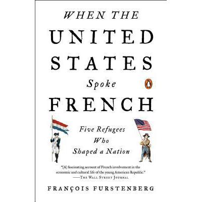 When the United States Spoke French: Five Re...