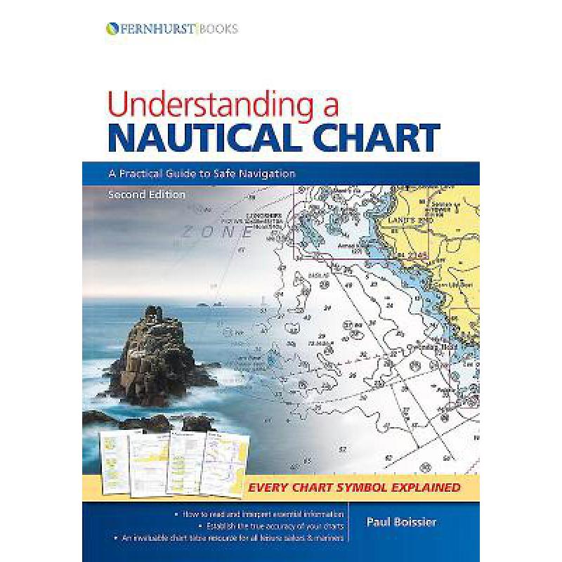 Understanding a Nautical Chart - 2e: A Pract...