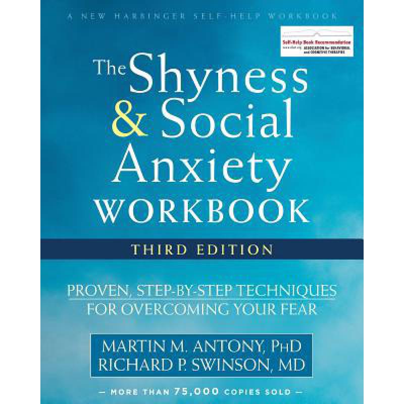 Shyness and Social Anxiety Workbook, 3rd Edi...