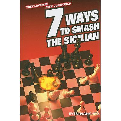 Seven Ways to Smash the Sicilian