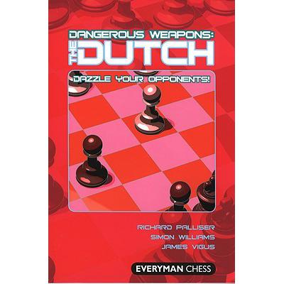 The Dutch: Dazzle Your Opponents!