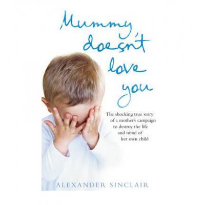Mummy Doesn't Love You