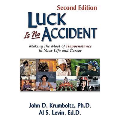 Luck is No Accident, 2nd Edition: Making the...