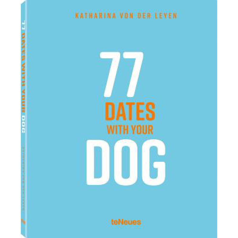 77 Dates with Your Dog