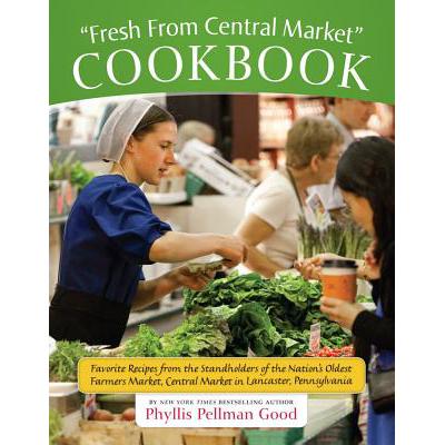 Fresh from Central Market Cookbook: Favorite...