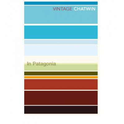 In Patagonia (Vintage Classics)