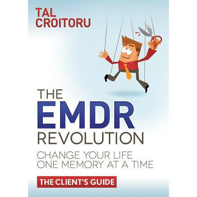 The Emdr Revolution: Change Your Life One Me...
