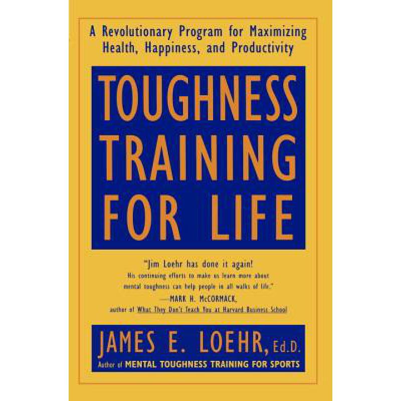 Toughness Training for Life: A Revolutionary...