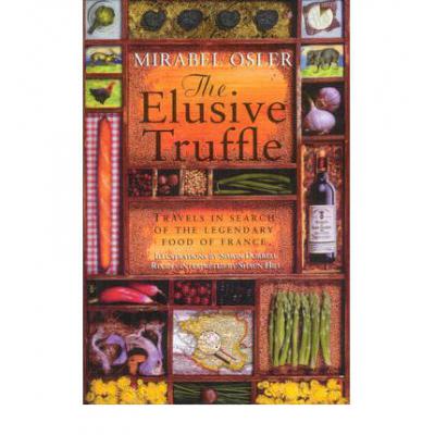 Elusive Truffle: Travels In Search Of The Le...