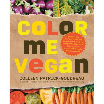 Color Me Vegan: Maximize Your Nutrient Intak...