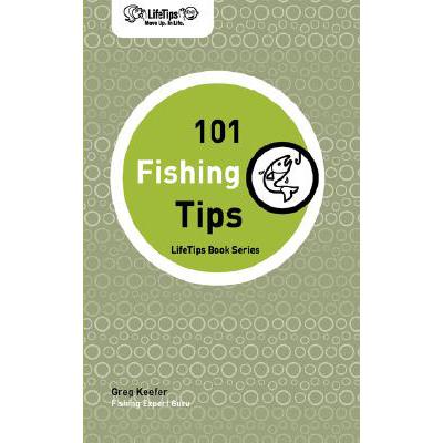 Lifetips 101 Fishing Tips
