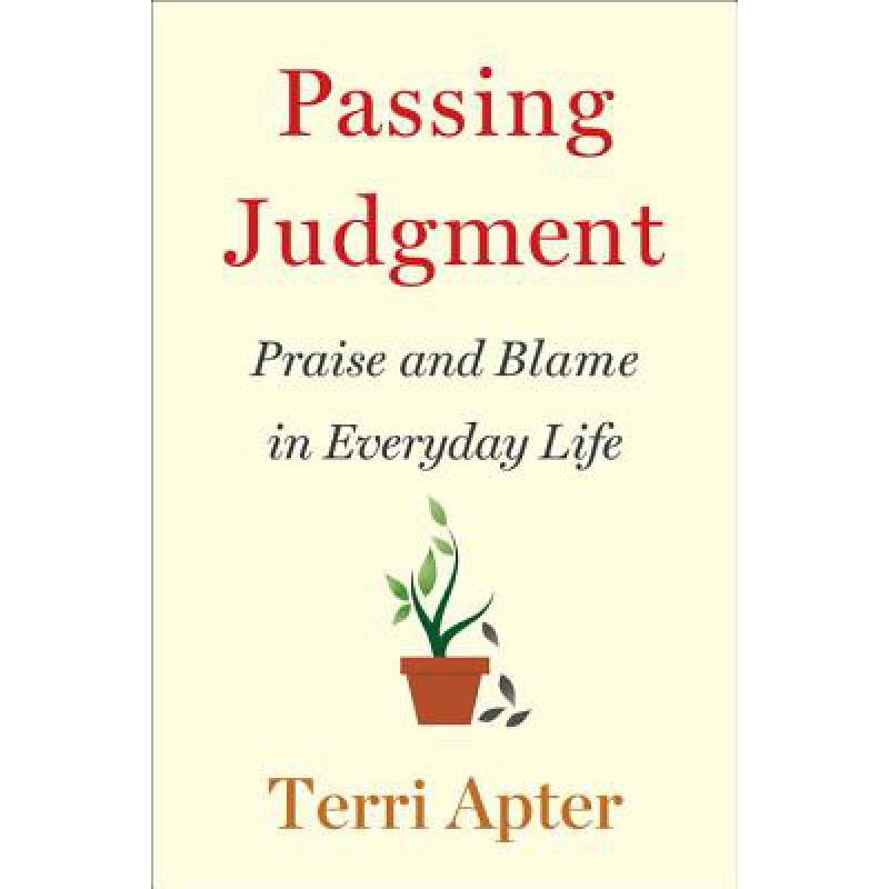 Passing Judgment: Praise and Blame in Everyd...