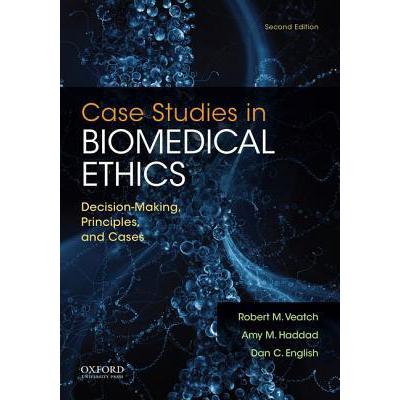 Case Studies in Biomedicial Ethics 2nd Edition: Decision-Making, Principles, and Cases