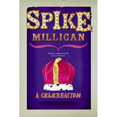 Spike Milligan: A Celebration