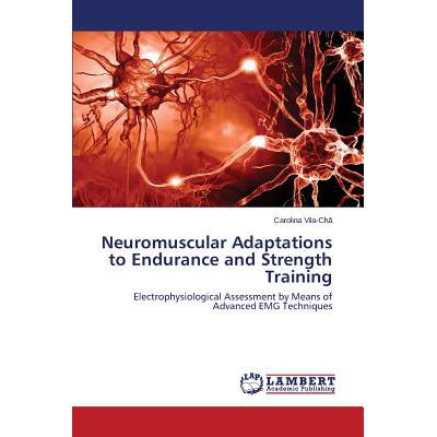 Neuromuscular Adaptations to Endurance and S...