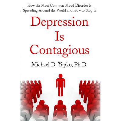 Depression Is Contagious: How the Most Commo...