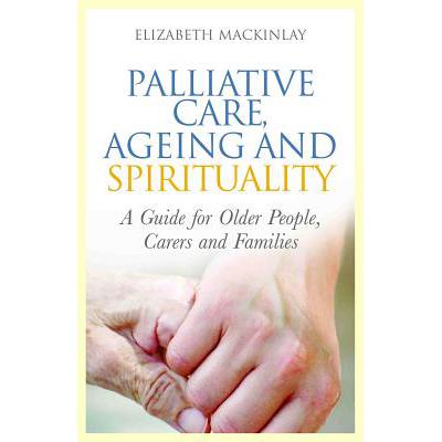 Palliative Care, Ageing and Spirituality: A ...