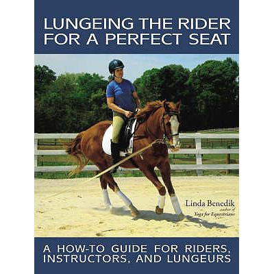Lungeing the Rider for a Perfect