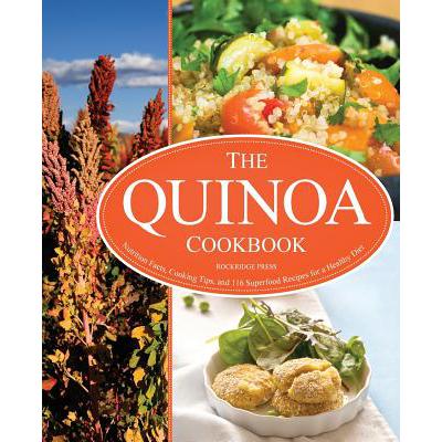 The Quinoa Cookbook: Nutrition Facts, Cookin...
