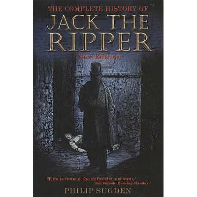 Complete History of Jack the Ripper