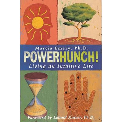 PowerHunch!: Living an Intuitive Life
