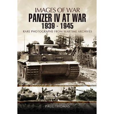 Panzer IV at War 1939-1945 (Images of War Se...