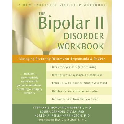 The Bipolar II Disorder Workbook: Managing R...